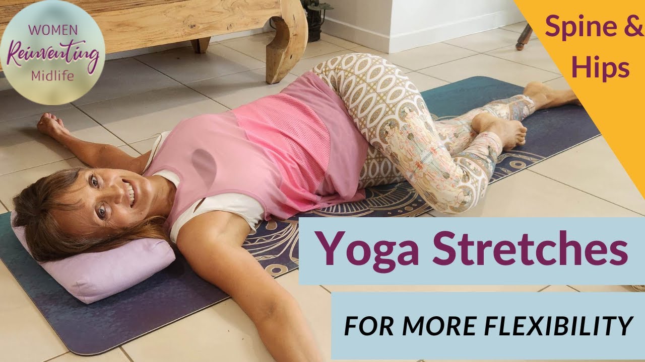 Relaxing Yoga Flow For Flexibility In Hips And Spine | Yoga Stretches ...