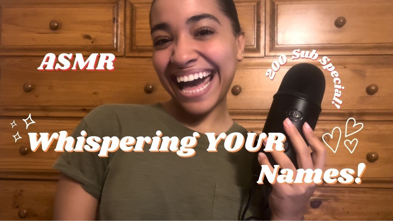 ASMR 200+ Subscriber Special! - Whispering Your Names! 😌 - YouTube