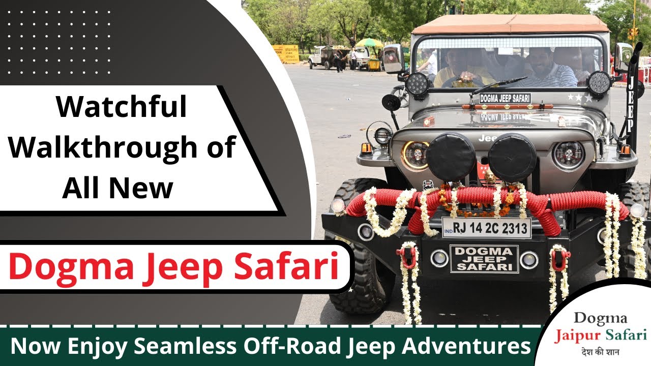 Watchful Walkthrough of All New Dogma Jeep Safari | Now Enjoy Seamless ...