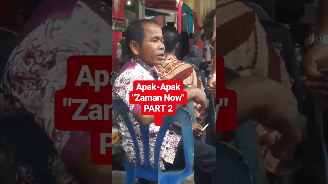 Apak-apak zaman now - YouTube