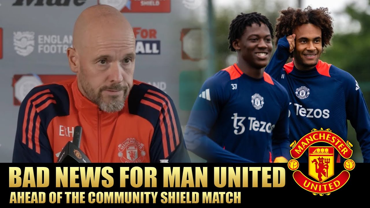 Bad News For Manchester United Ahead Of The Community Shield Match ...