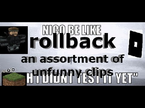 rollback: an assortment of unfunny clips - YouTube