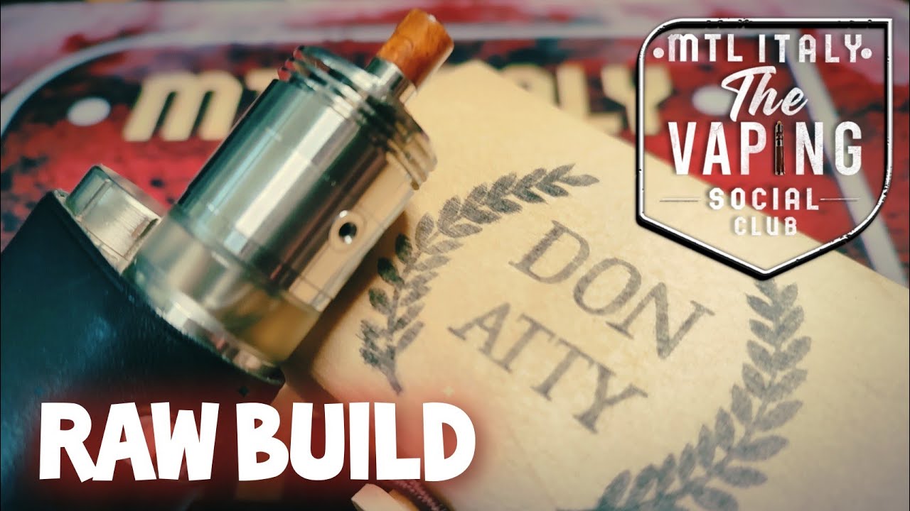 RAW BUILD - DON ATTY MTL RDTA e BF by HUSSAR VAPES (PROGETTO TUTTO ...