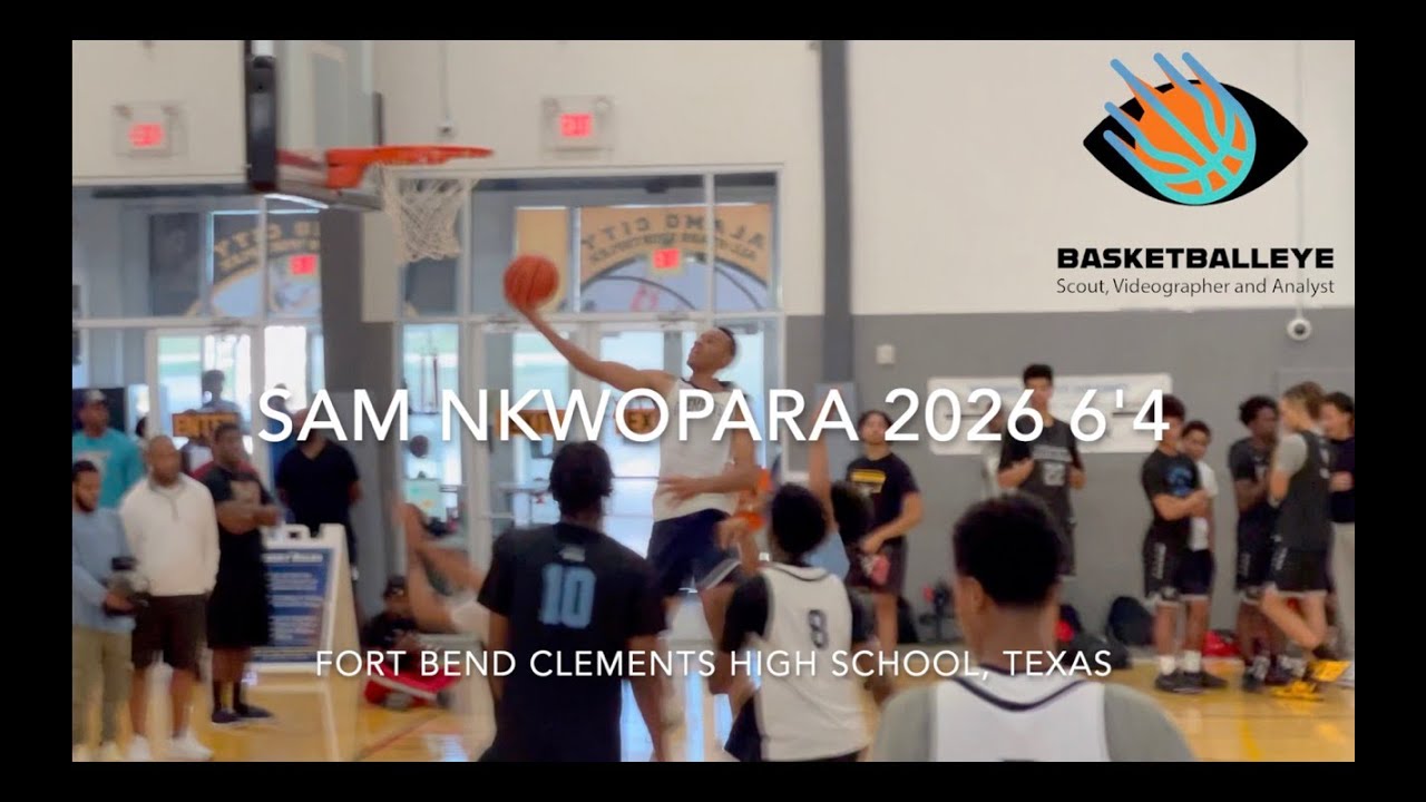 Sam Nkwopara 2026 6'4 Fort Bend Clements High School, Texas - YouTube
