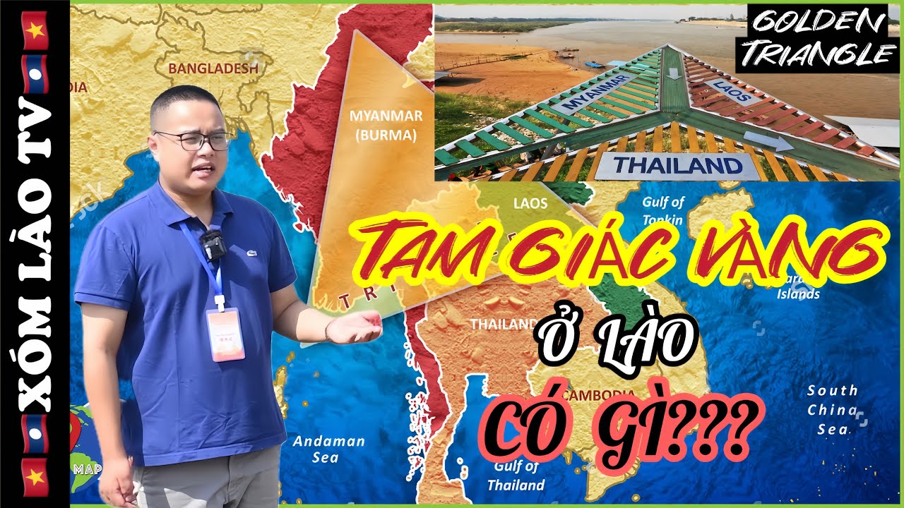 Đặc khu Kinh tế TAM GIÁC VÀNG ở Lào có gì? Tại sao lại gọi là Tam Giác Vàng??? | XÓM LÀO TV ...