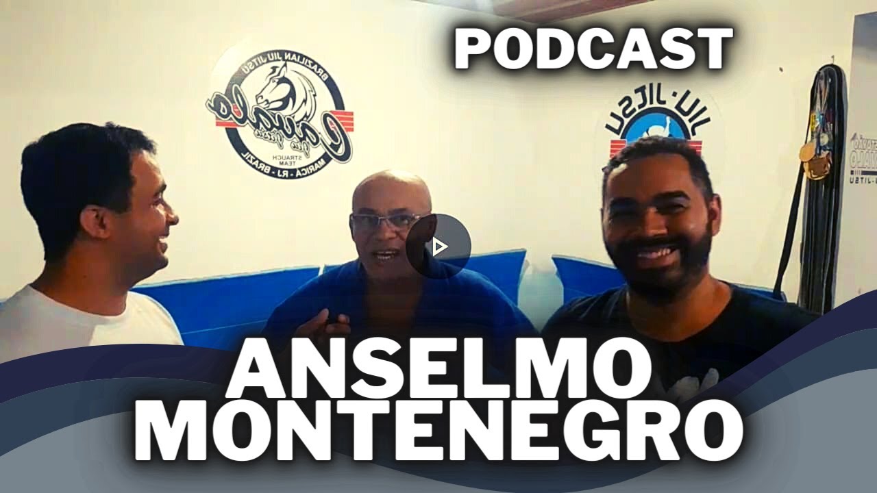 MESTRE DO JIU-JITSU - ANSELMO MONTENEGRO | CREATORS PODCAST #18 - YouTube
