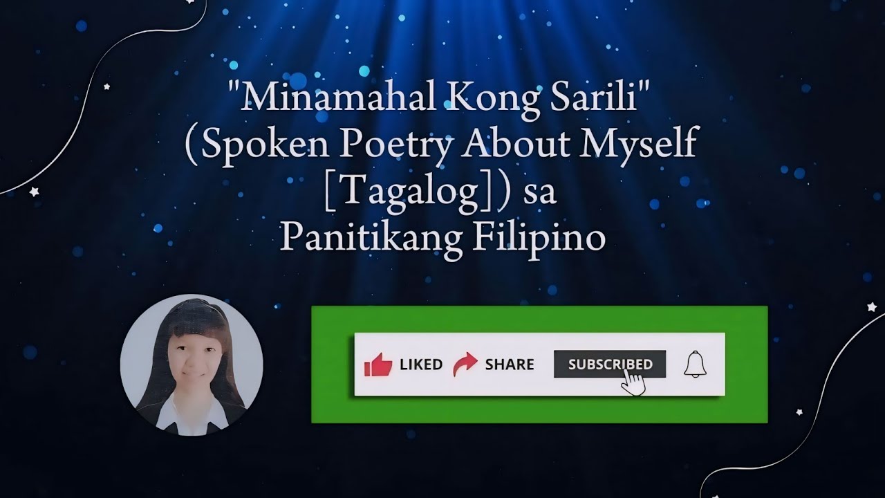 "Minamahal Kong Sarili" (Spoken Poetry About Myself [Tagalog]) Sa ...
