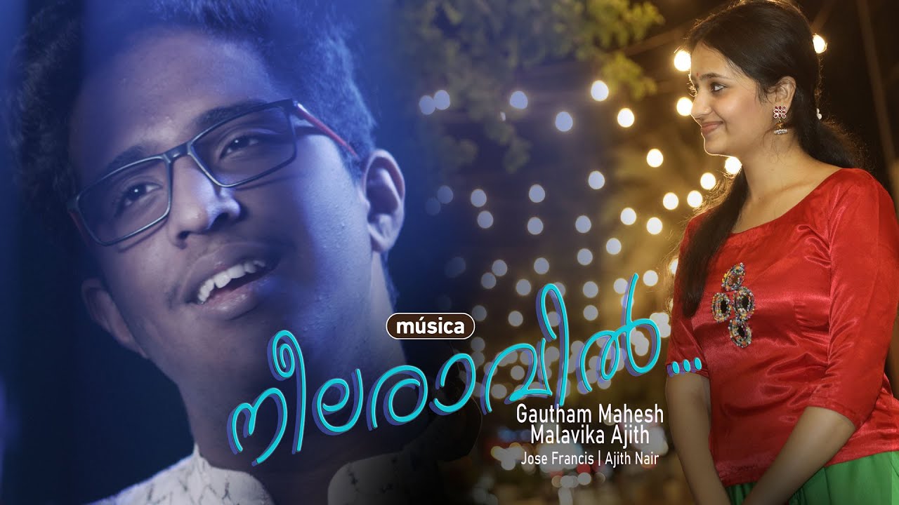 Neelaravil | Gautham Mahesh | Malavika Ajith | Jose Francis | Ajith ...