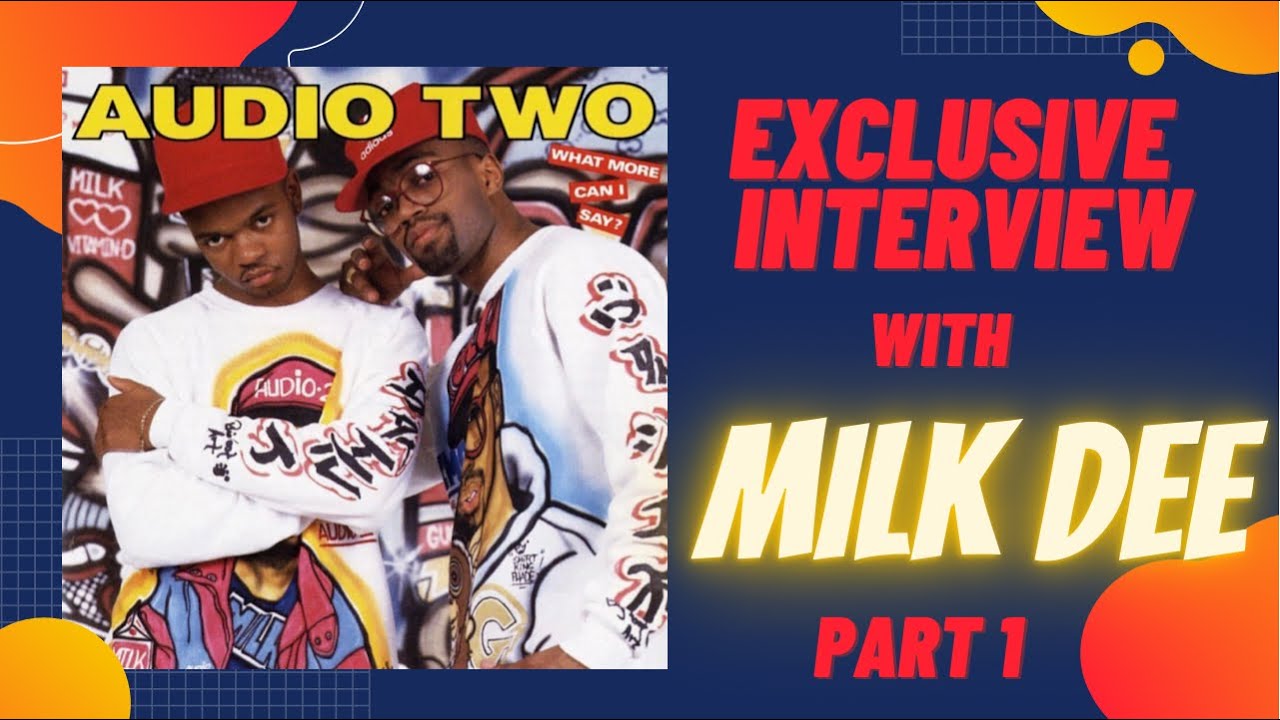 “History Lesson” Ep. 156 Part 1 with Milk Dee of Audio Two - YouTube