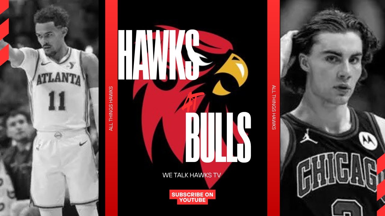 WE TALK HAWKS TV. HAWKS AT BULLS WATCH ALONG - YouTube