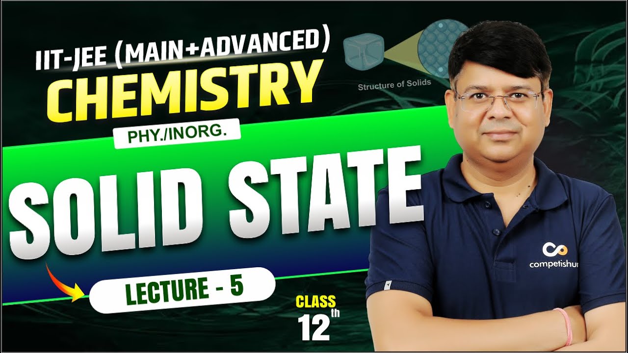 Solid State_L-5 | IIT JEE Chemistry Class 12 | Complete Chapter for JEE ...