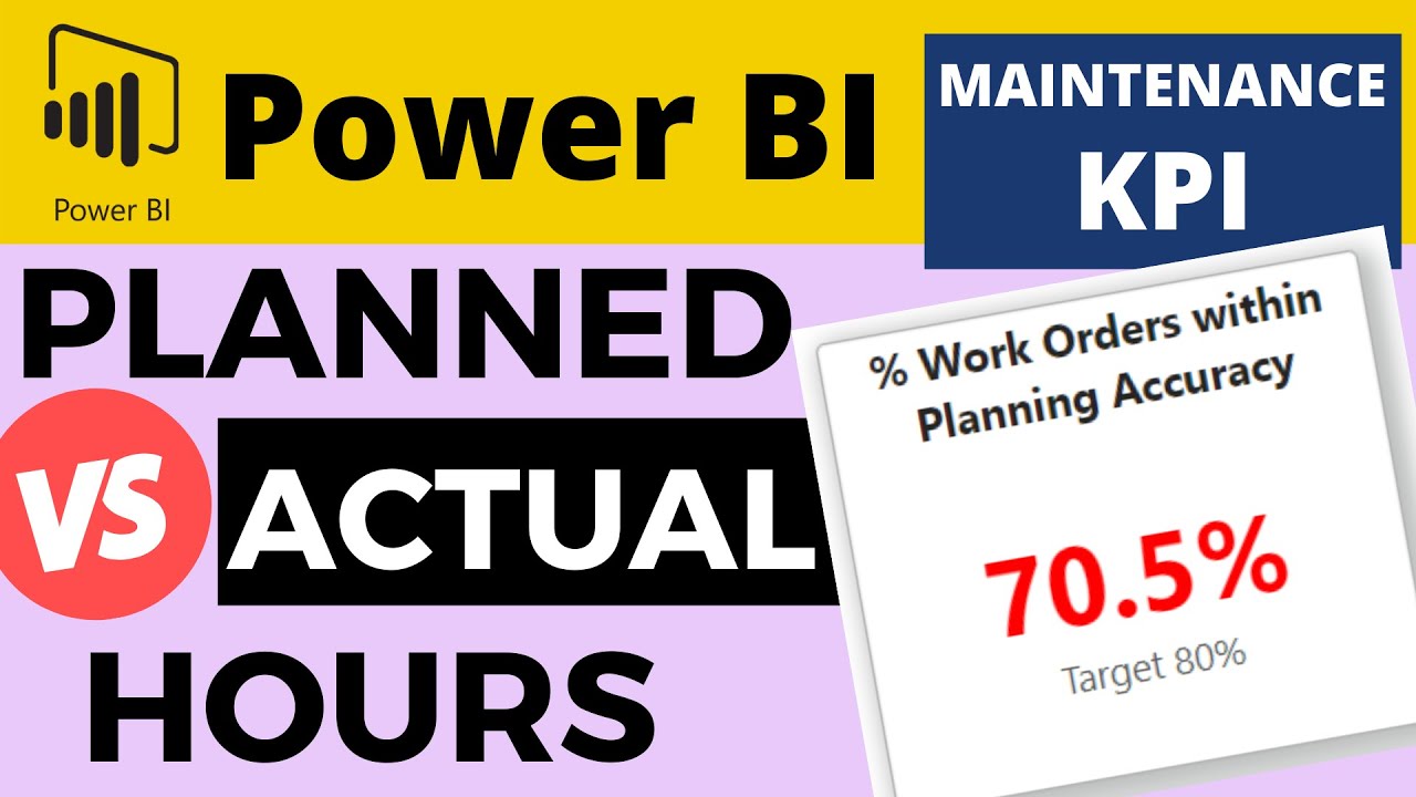 Maintenance KPI - Planned Vs Actual Work Order Hours (Planner Accuracy ...