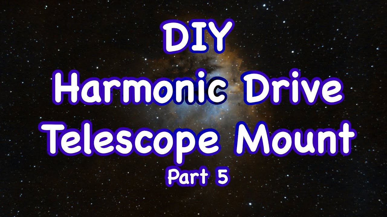 DIY Harmonic Drive Telescope Mount Part 5 - YouTube