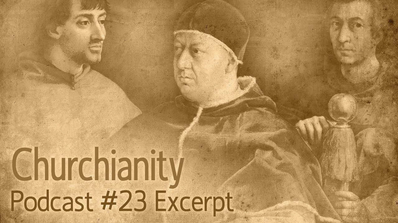 Churchianity Part 23: The Renaissance - YouTube