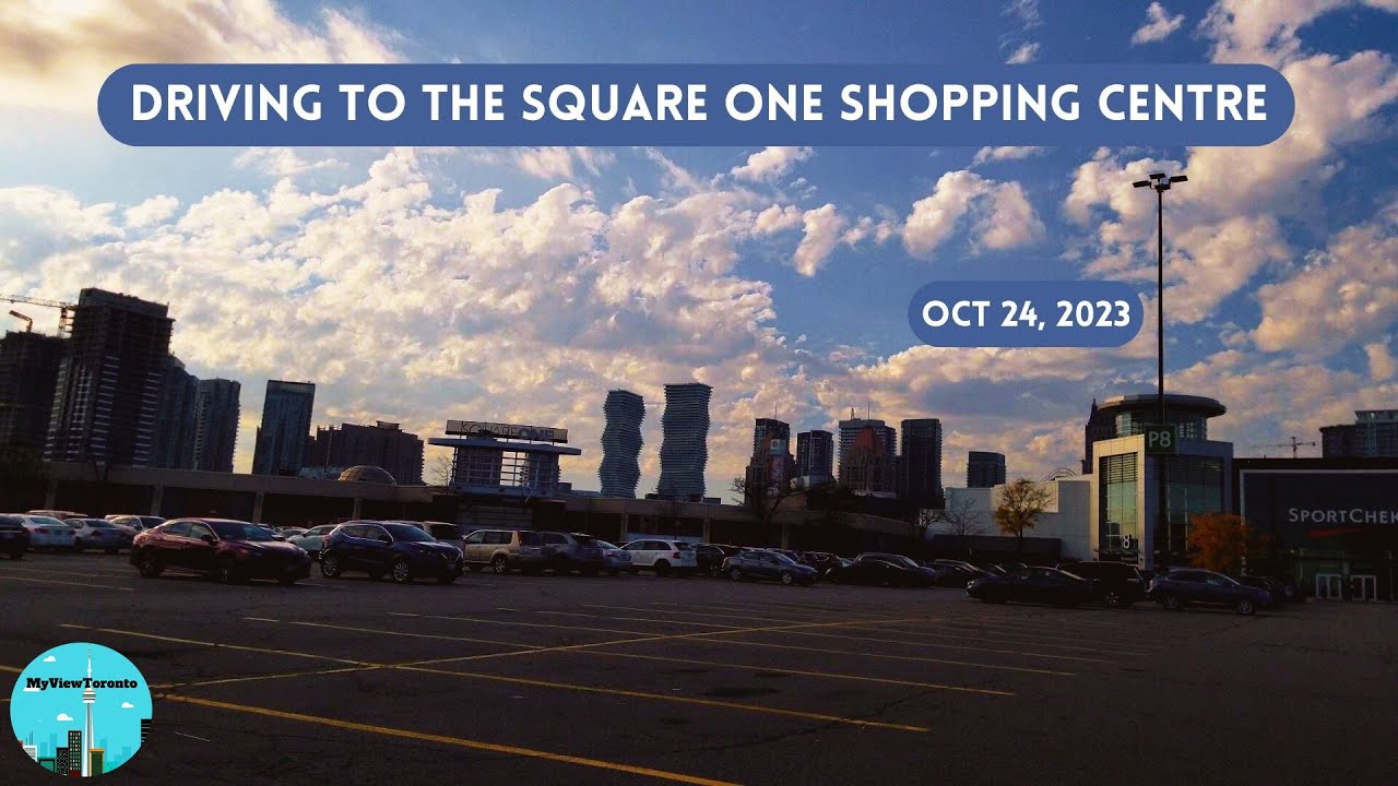 Driving to the Square One Shopping Centre - Oct 24, 2023 - YouTube