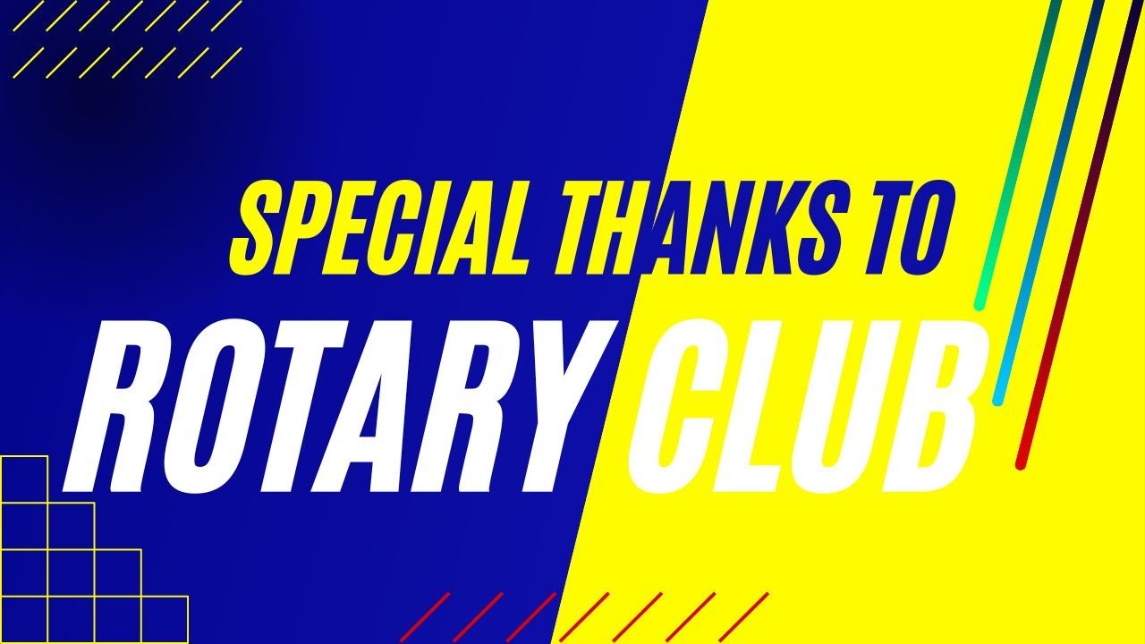 Special Thanks to Rotary Club - YouTube