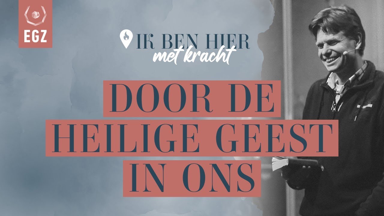 IK BEN hier, met kracht door de Heilige Geest in ons - Gerard de Groot ...