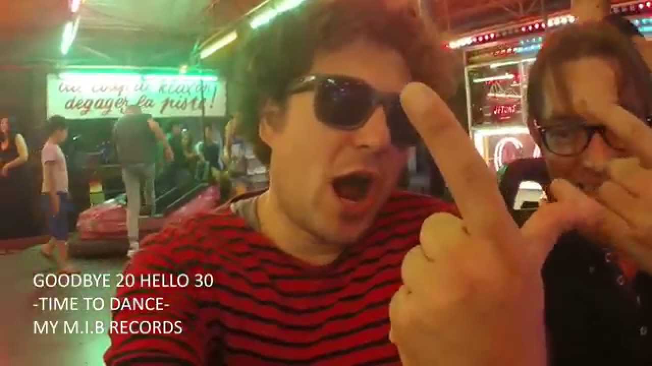 GOODBYE 20 HELLO 30 - TIME TO DANCE - YouTube