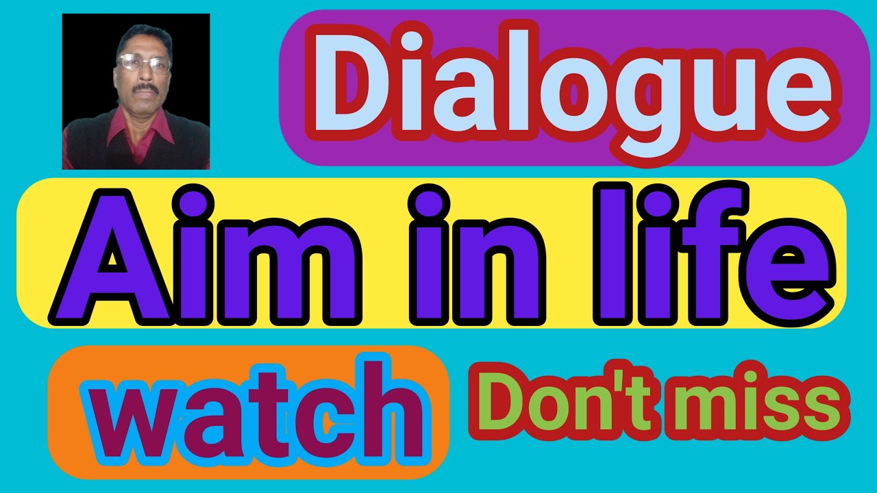 Write A Dialogue About Aim In Life | English Grammar - YouTube