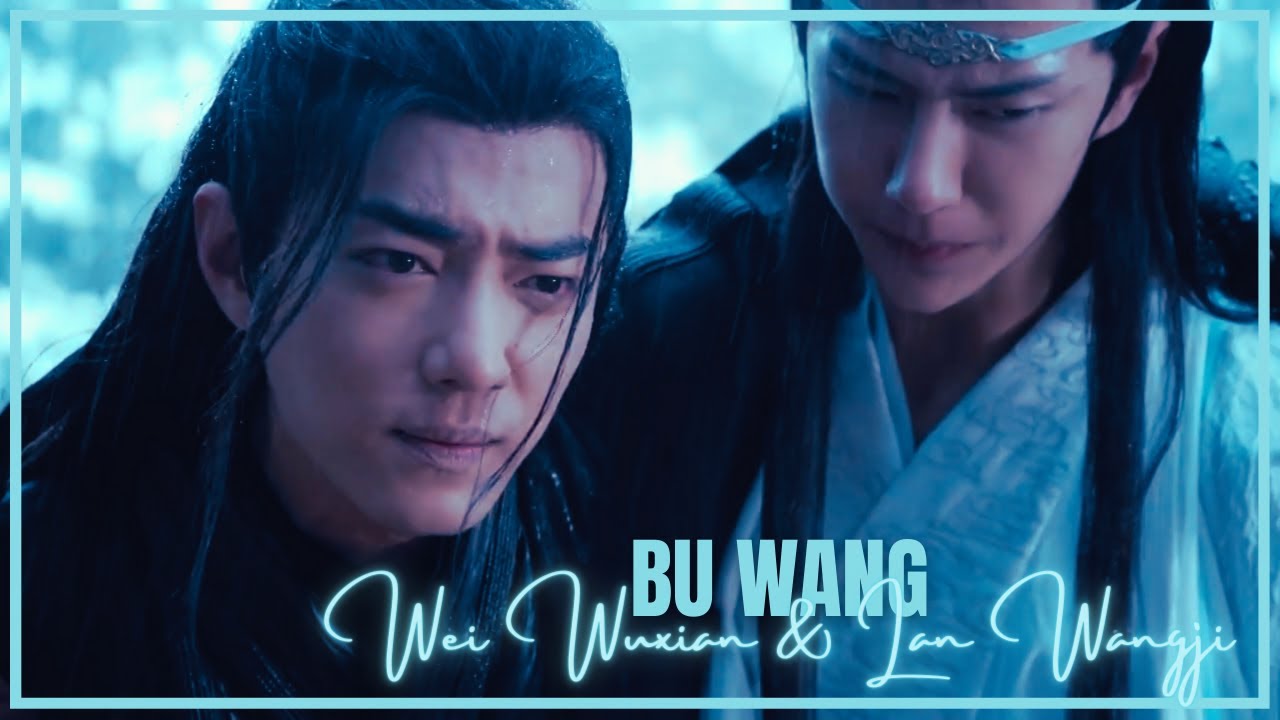 LAN WANGJI WEI WUXIAN ~ THE UNTAMED | Bu Wang - Wang Yibo - YouTube