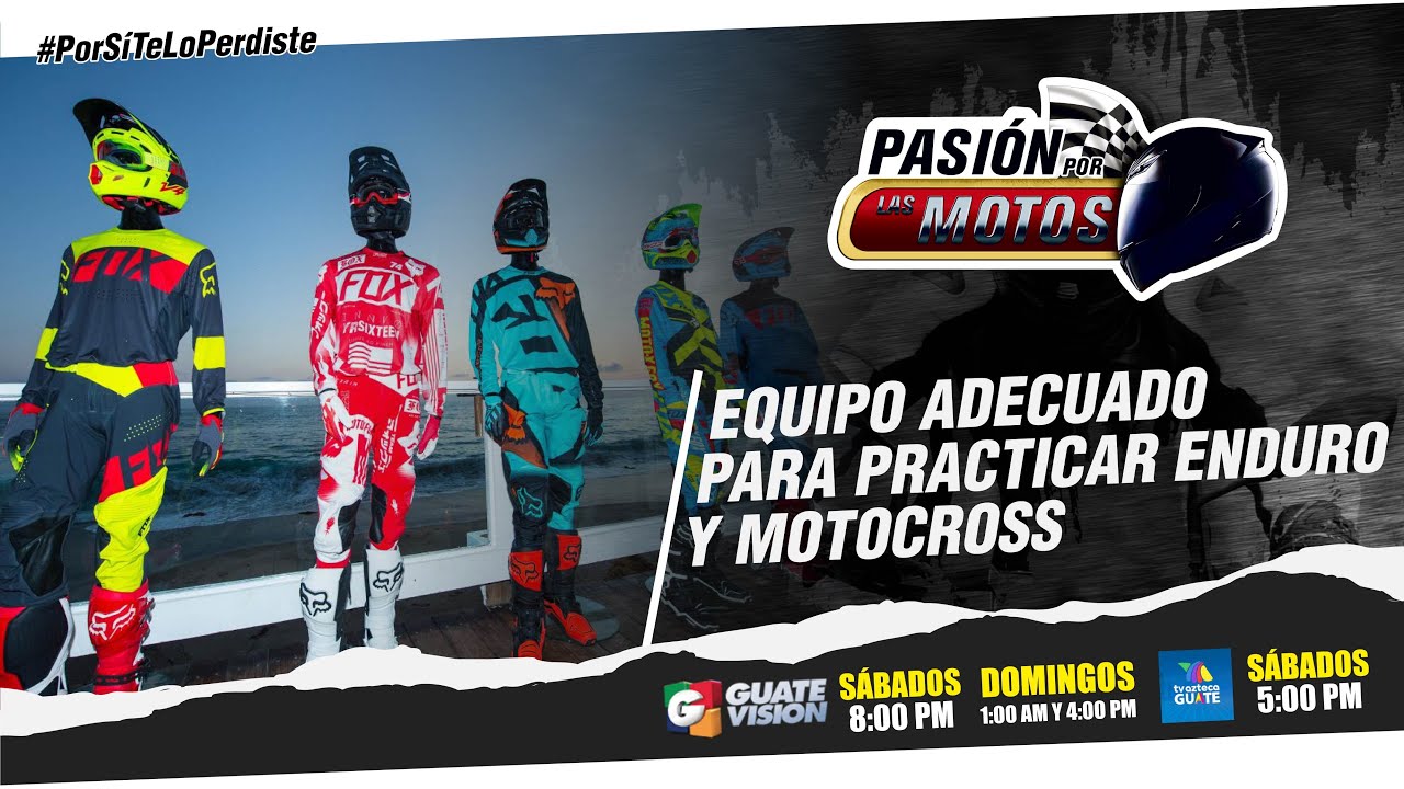 Pasión por las Motos, Equipo adecuado para practicar Motocross y Enduro ...