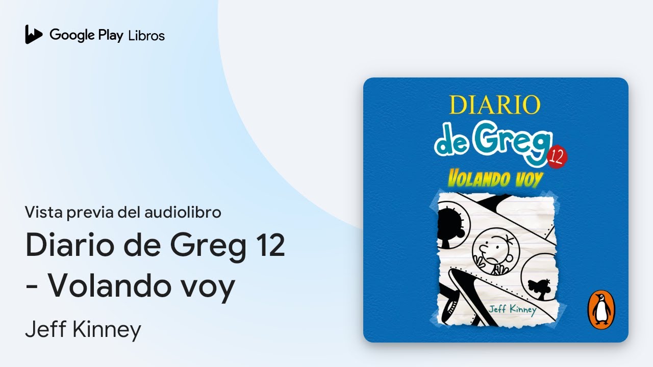 Diario de Greg 12 - Volando voy de Jeff Kinney · Vista previa del ...