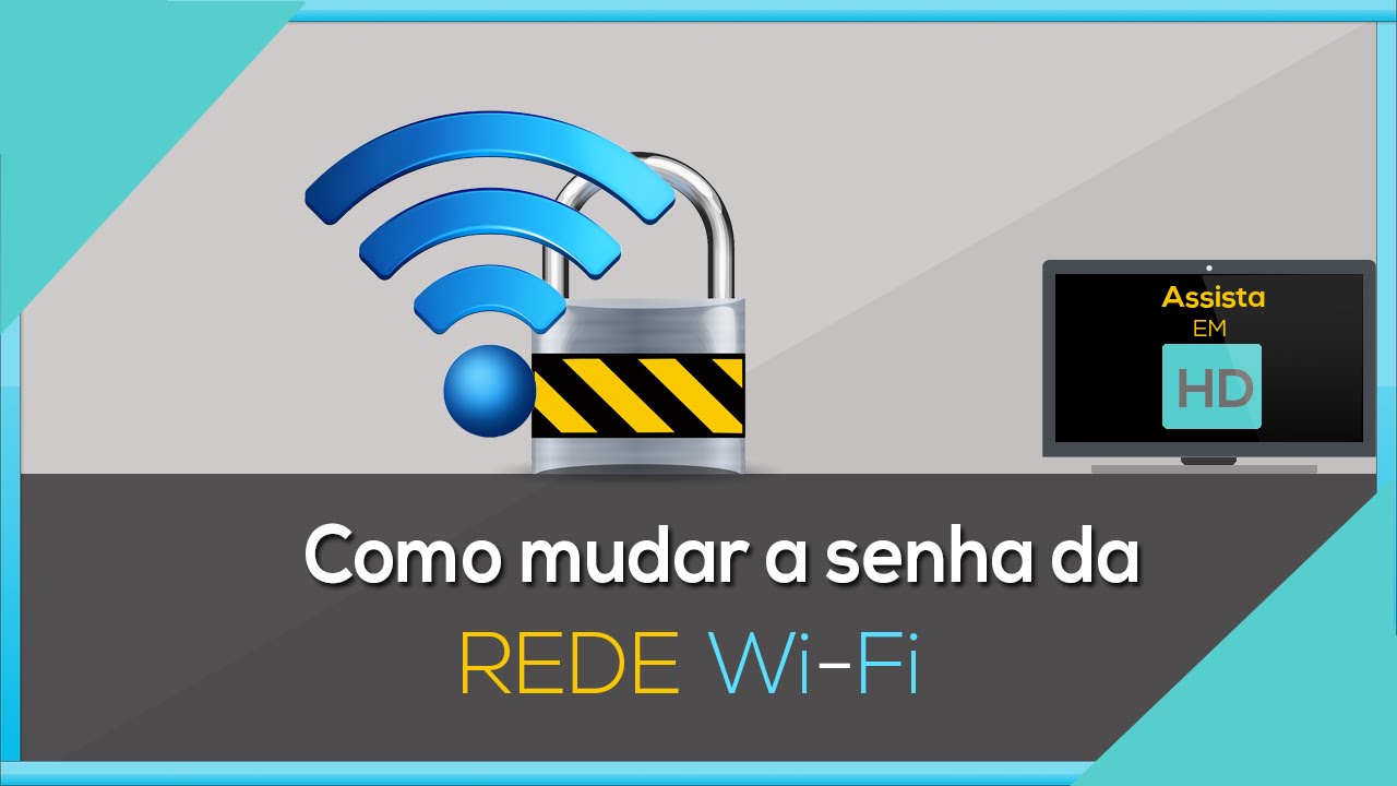 Como mudar a senha do Wi Fi - Método Fácil - YouTube