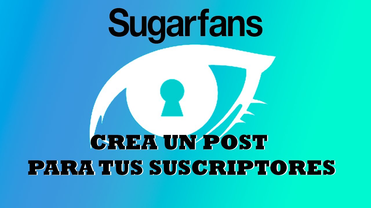 SUGARFANS - CREA UN POST PARA TUS SUSCRIPTORES - YouTube