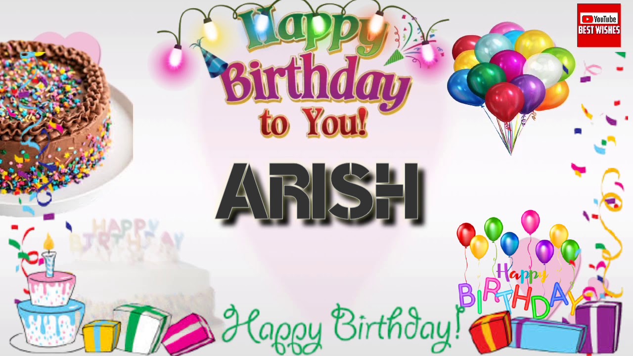 Happy Birthday ARISH _||_ Birthday Song_||_Best_Wishes_|| - YouTube