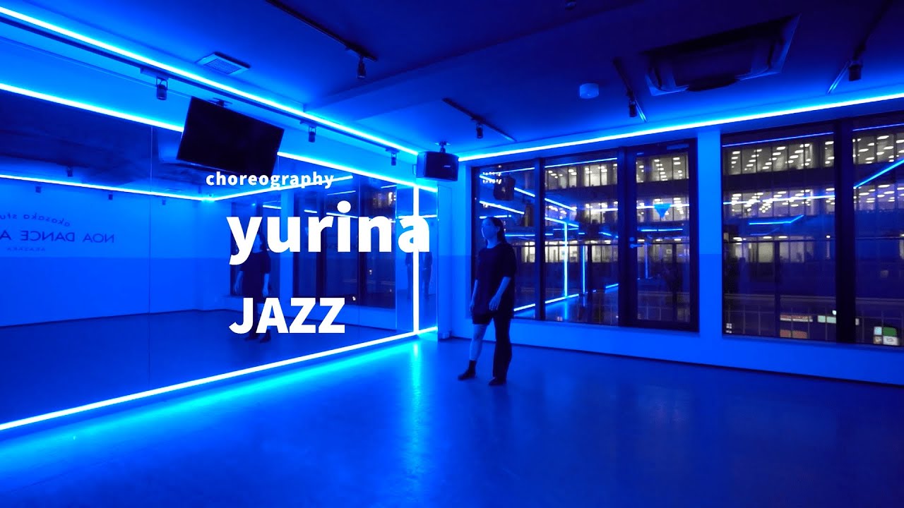yurina - JAZZ Dance class/ NOA DANCE ACADEMY - YouTube