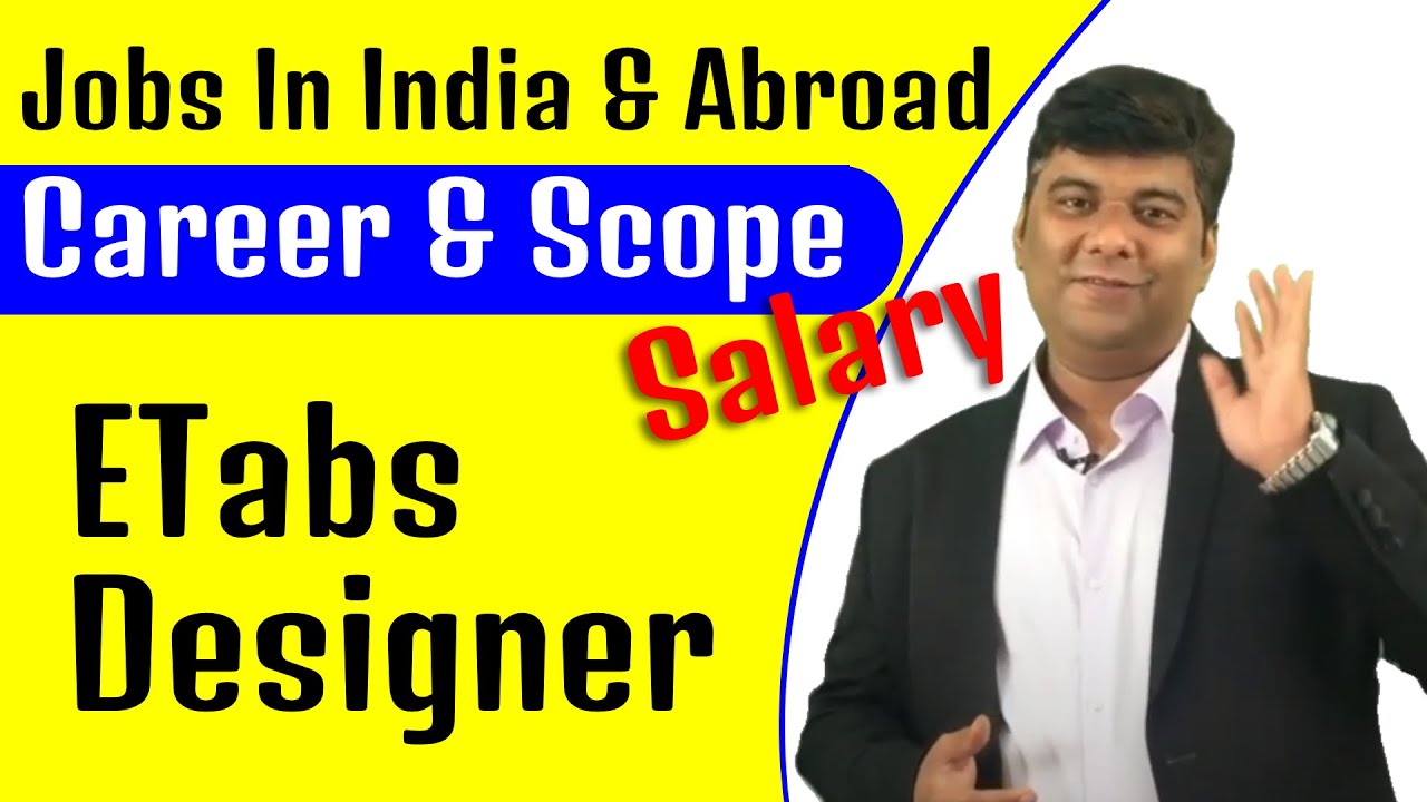 ETabs Jobs For Civil Engineer & Career Scope with Salary in India ...