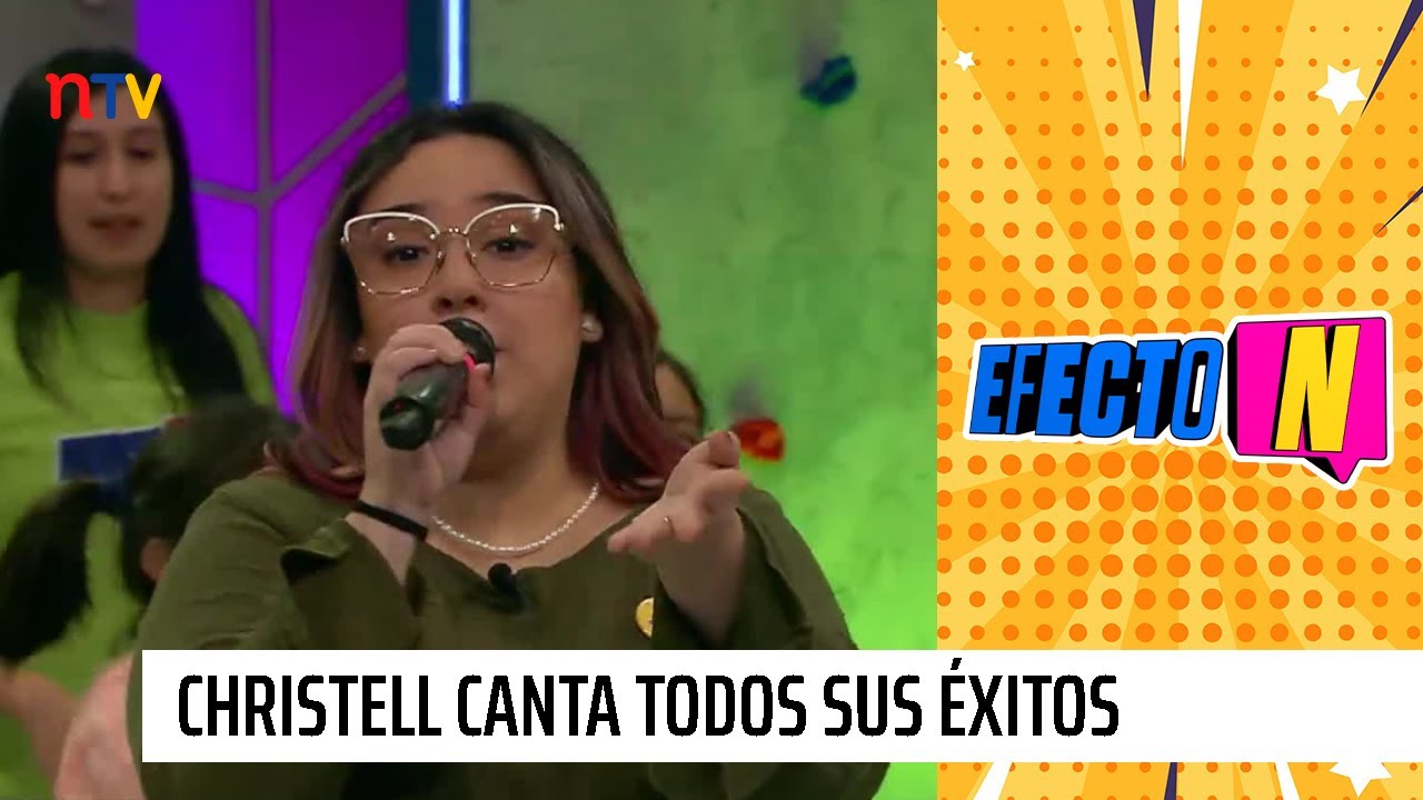 Christell canta todos sus éxitos en Efecto N - YouTube