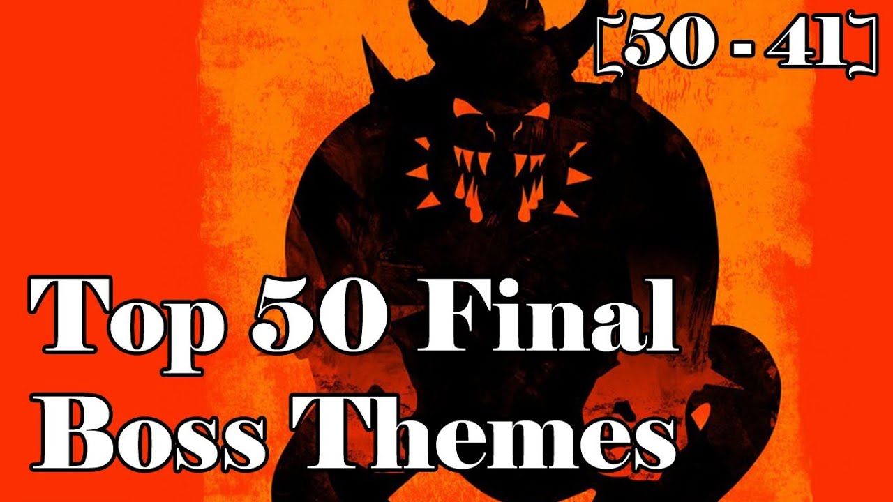 Top 50 Final Boss Themes Part 1 [50 - 41] - YouTube