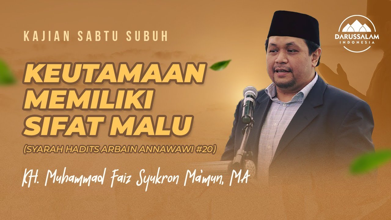 KEUTAMAAN MEMILIKI SIFAT MALU | KH. MUHAMMAD FAIZ SYUKRON MA'MUN, MA. - YouTube