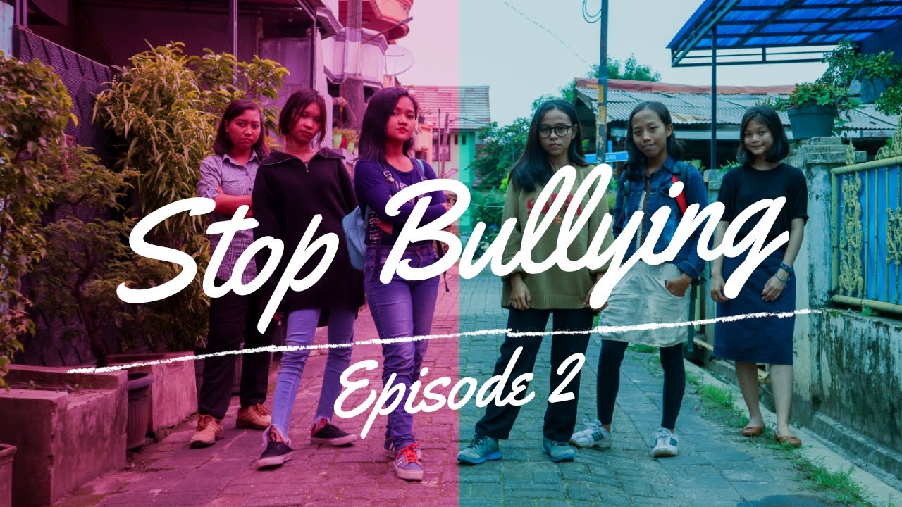 STOP BULLYING - EPISODE 2 - SHORT FILM - YouTube