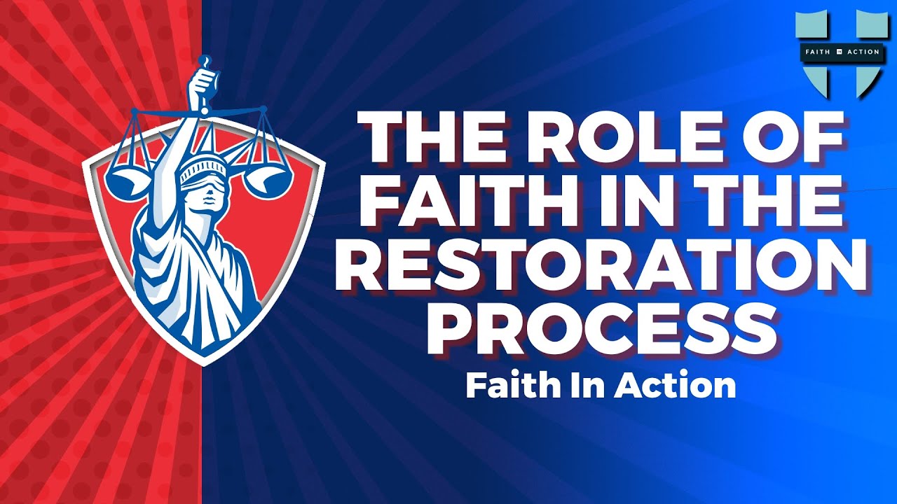 The Role of Faith in the Restoration Process - YouTube