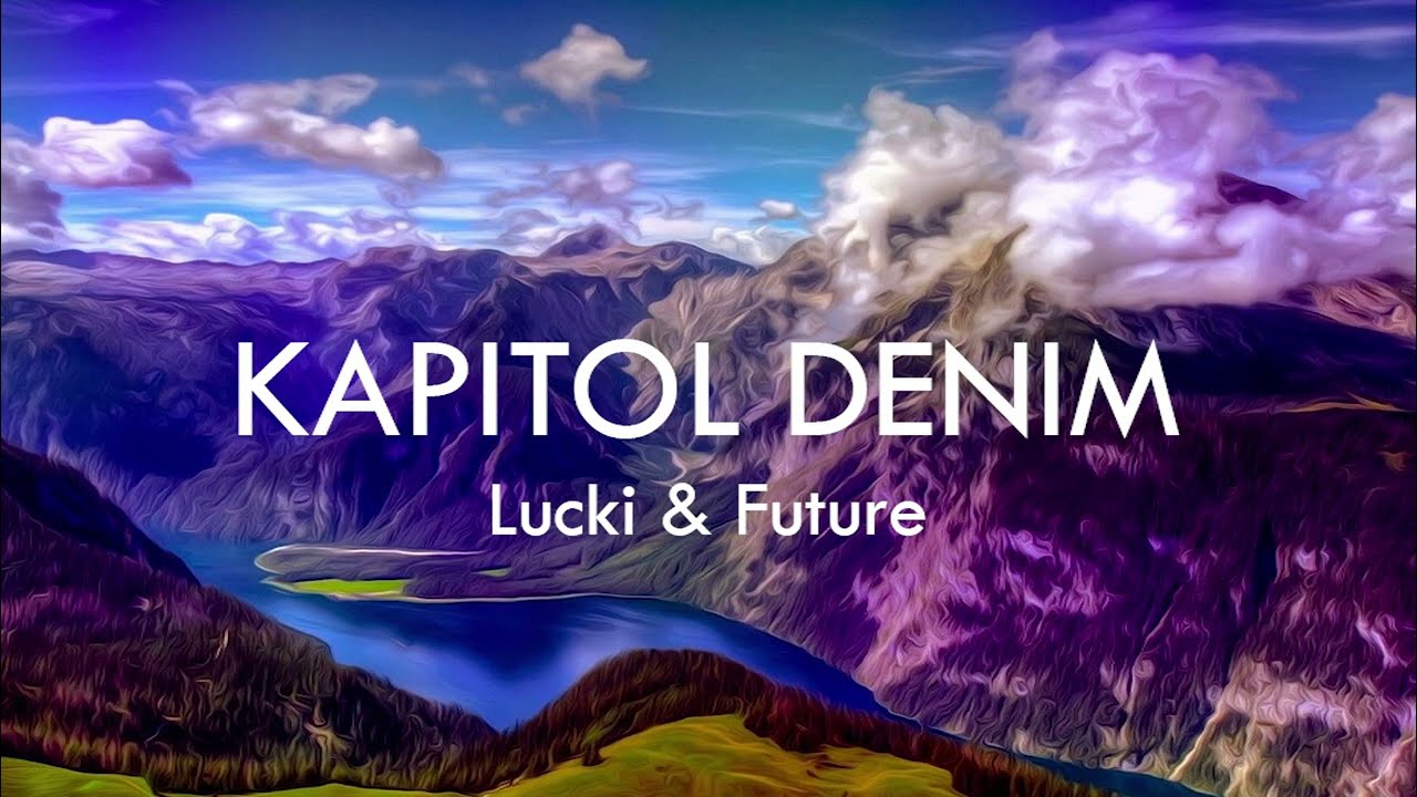 LUCKI & Future - KAPITAL DENIM (Lyric Video) - YouTube