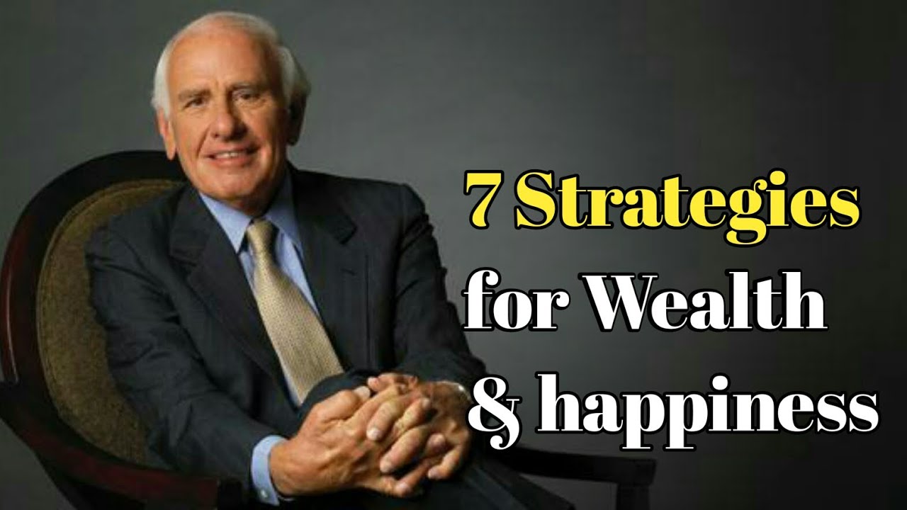7 Strategies for Wealth 🤑 & happiness 😊 | Jim Rohn | - YouTube