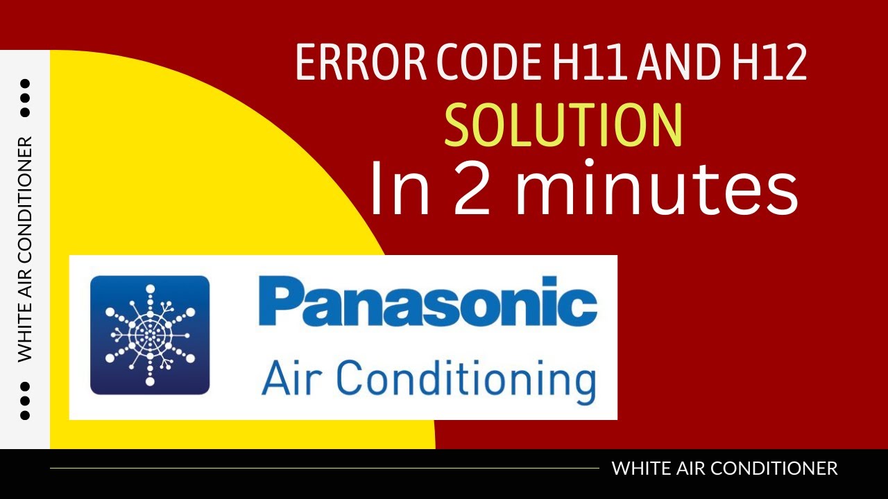 Panasonic AC Error Code H11 and H12 - YouTube