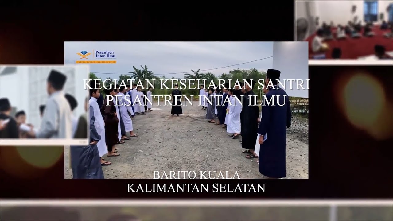KEGIATAN KESEHARIAN SANTRI PESANTREN INTAN ILMU BARITO KUALA KALIMANTAN ...