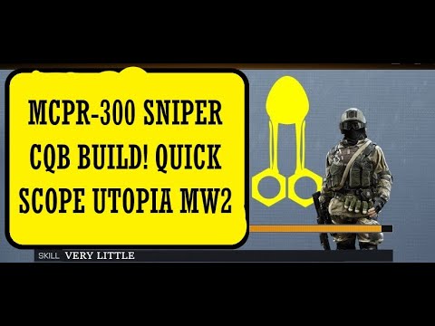 MW2 MCPR-300 Quick Scope CQB Sniper Build Fabulous! - YouTube