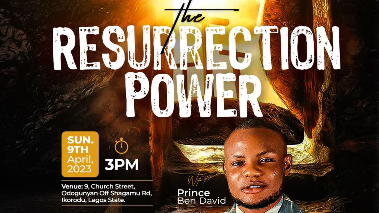 THE RESURRECTION POWER | PRINCE BEN DAVID | SUNDAY SERVICE | 9TH April ...