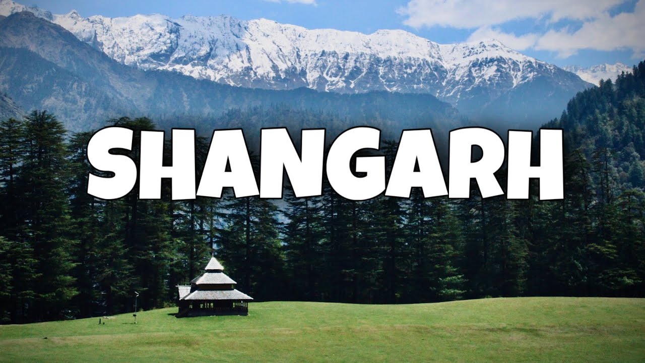 Shangarh - Sainj valley | A hidden valley | Place to visit near manali ...