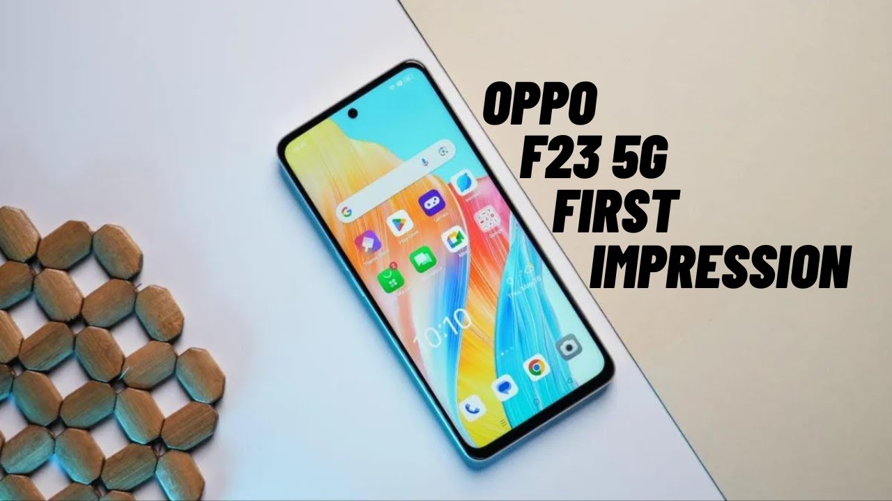 Oppo F23 5G First Impression | Oppo F23 5G Review | The Phone Studio ...