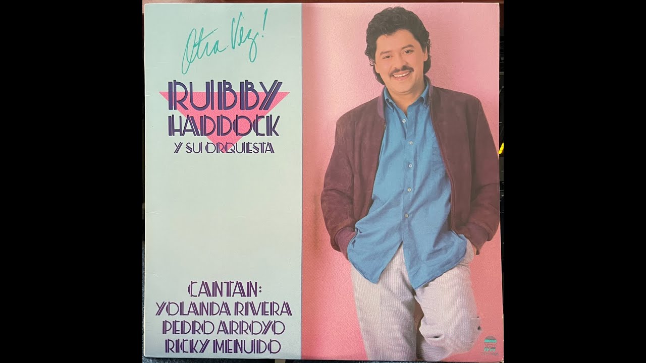 Rubby Haddock Y Su Orquesta 33RPM LP Album Otra Vez! - YouTube