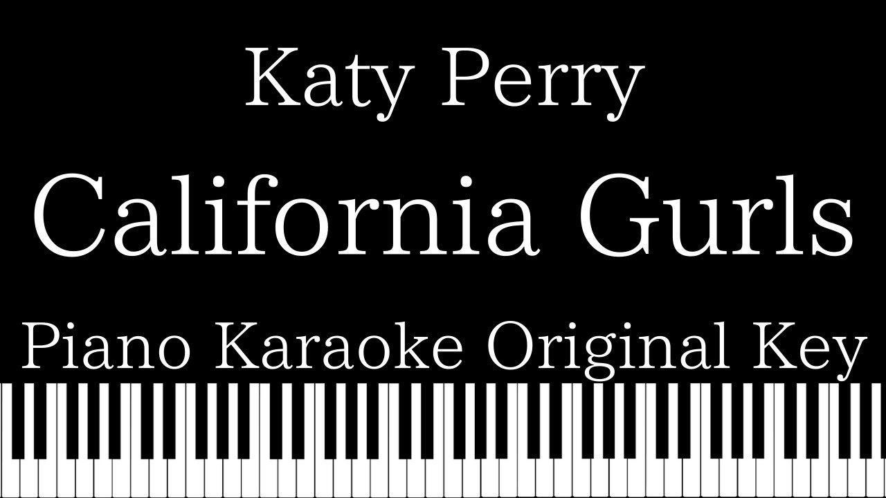【Piano Karaoke Instrumental】California Gurls / Katy Perry【Original Key ...