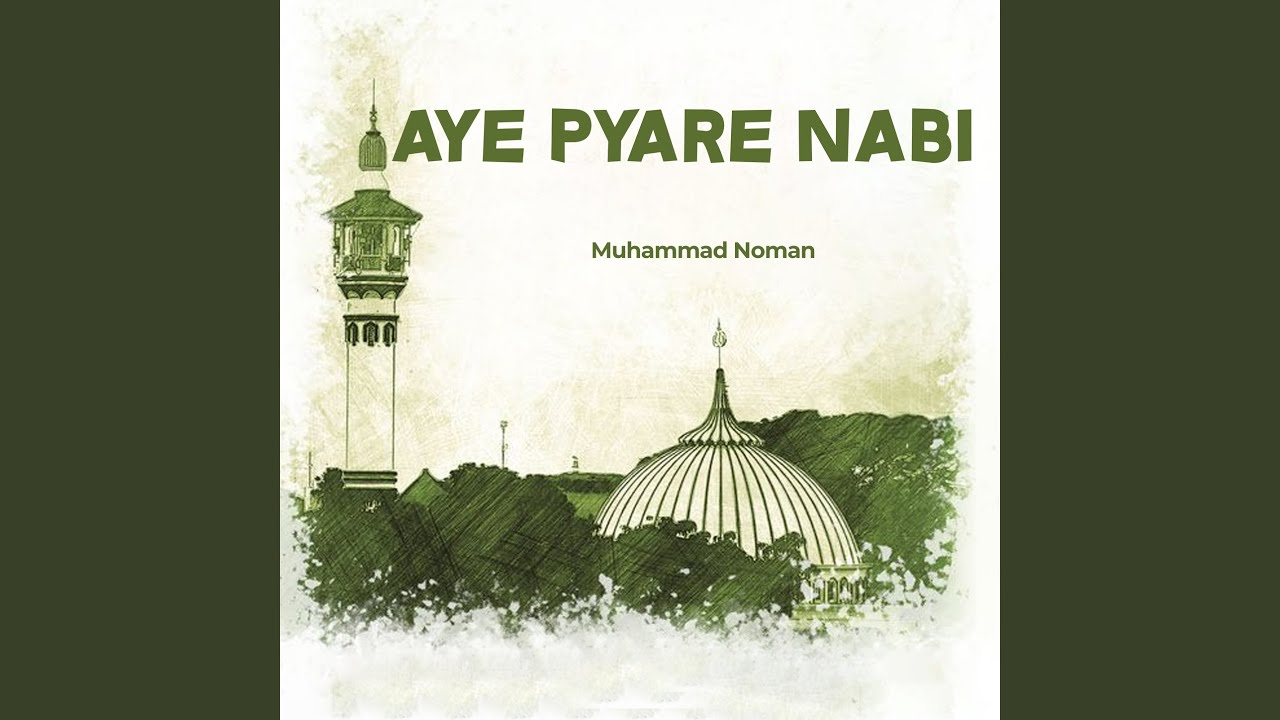 Aye Pyare Nabi - YouTube