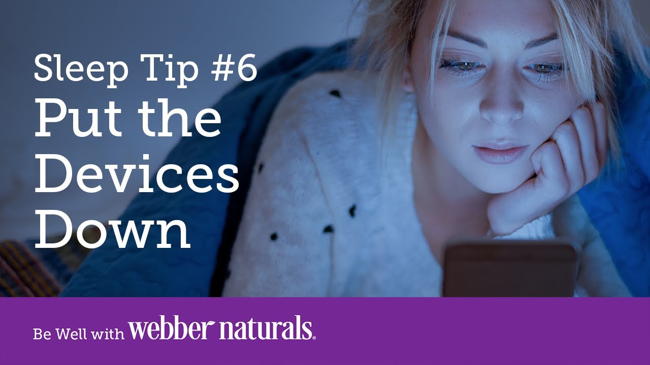 How to Sleep Better | Tip #6 Put the Devices Down - YouTube