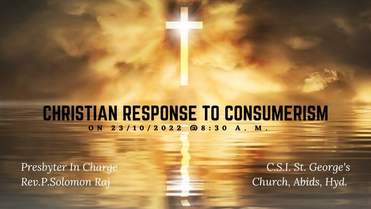 St.George's Church,Abids,Hyd| CHRISTIAN RESPONCE TO CONSUMERISM ...