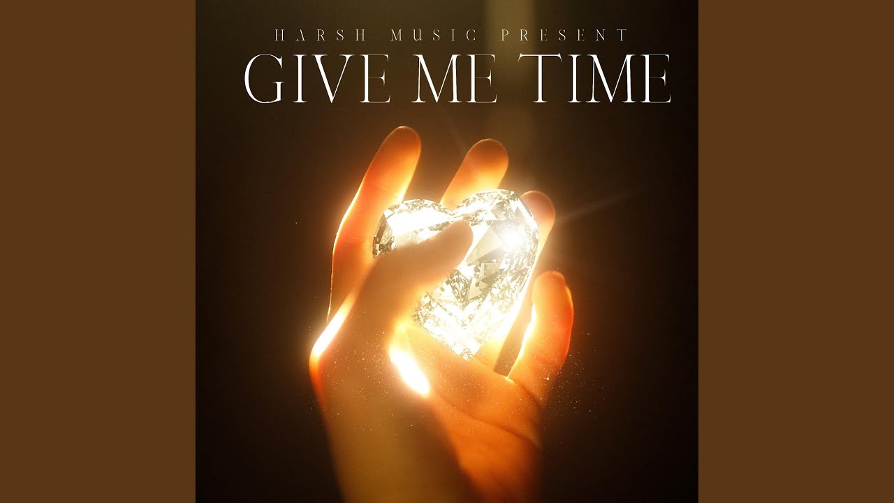 Give Me Time - YouTube